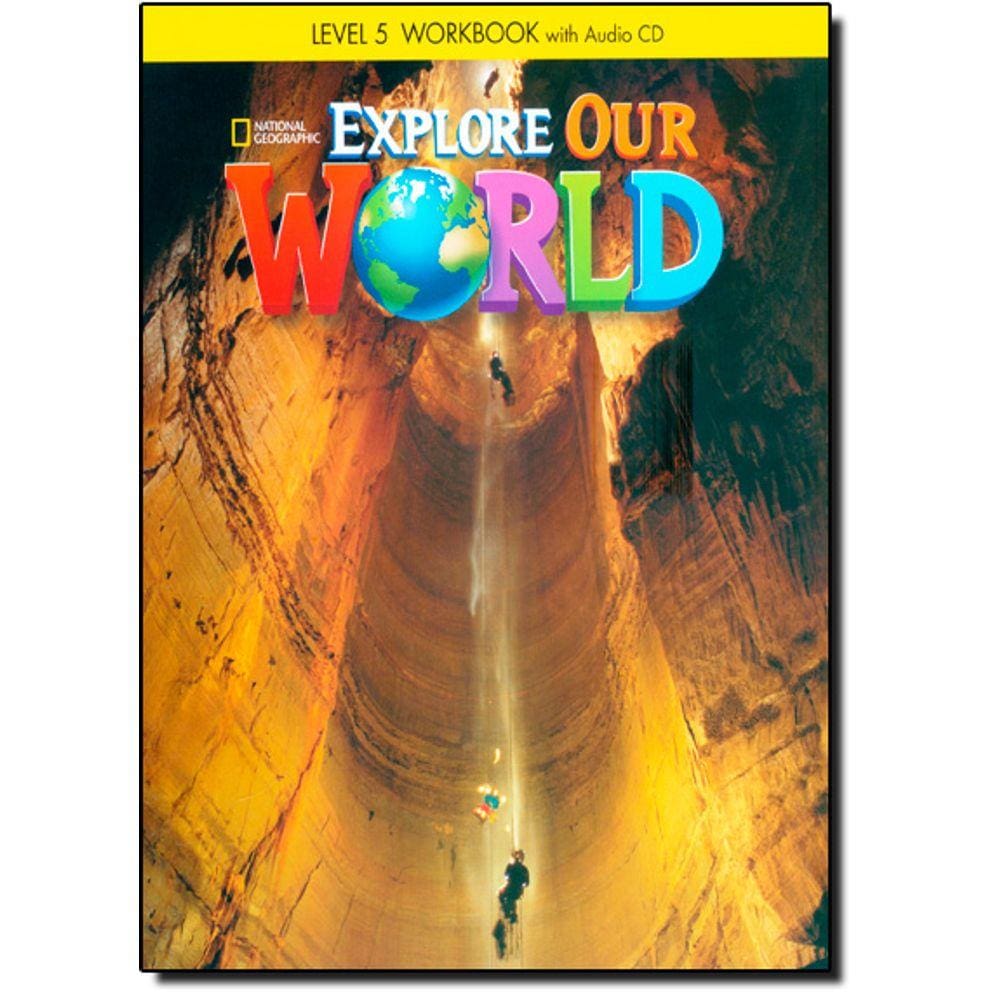 Explore our world 5 wb with audio cd national geographic cengage elt ...