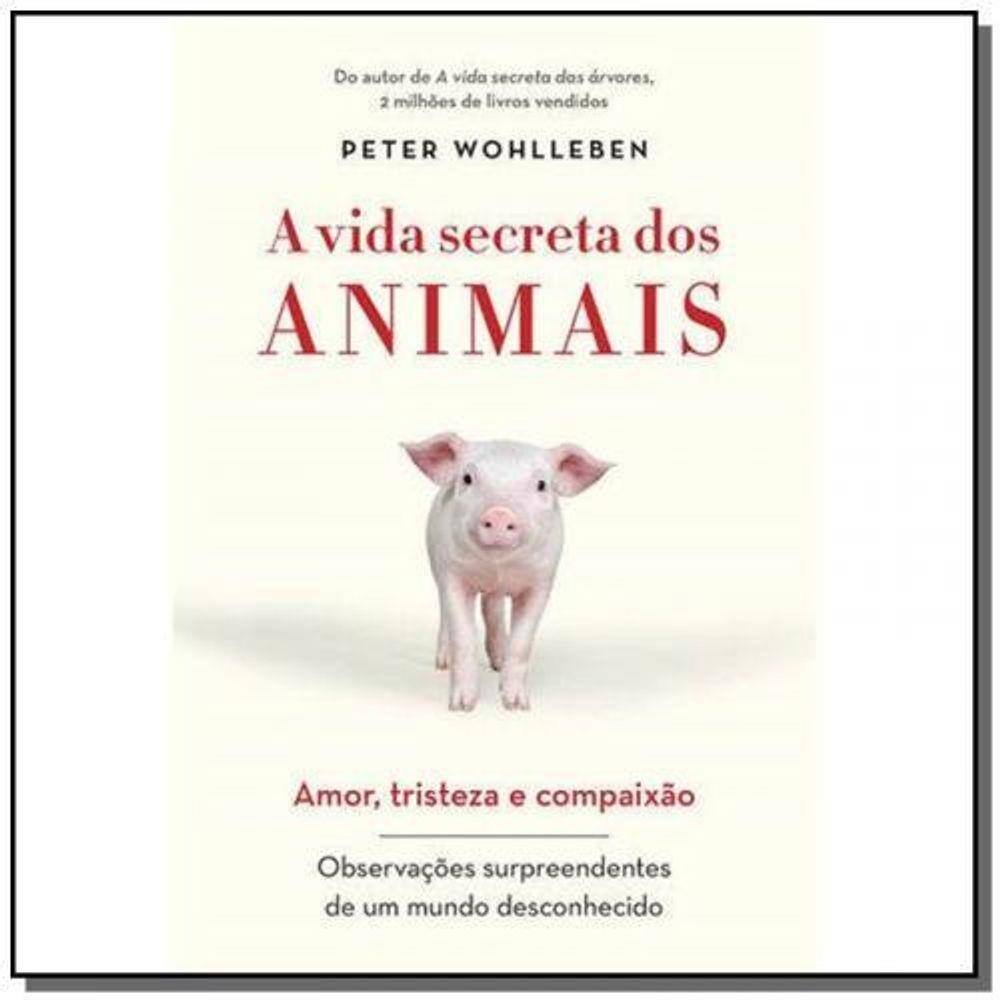 Vida secreta dos animais | Casas Bahia Vida secreta dos animais | Casas Bahia
