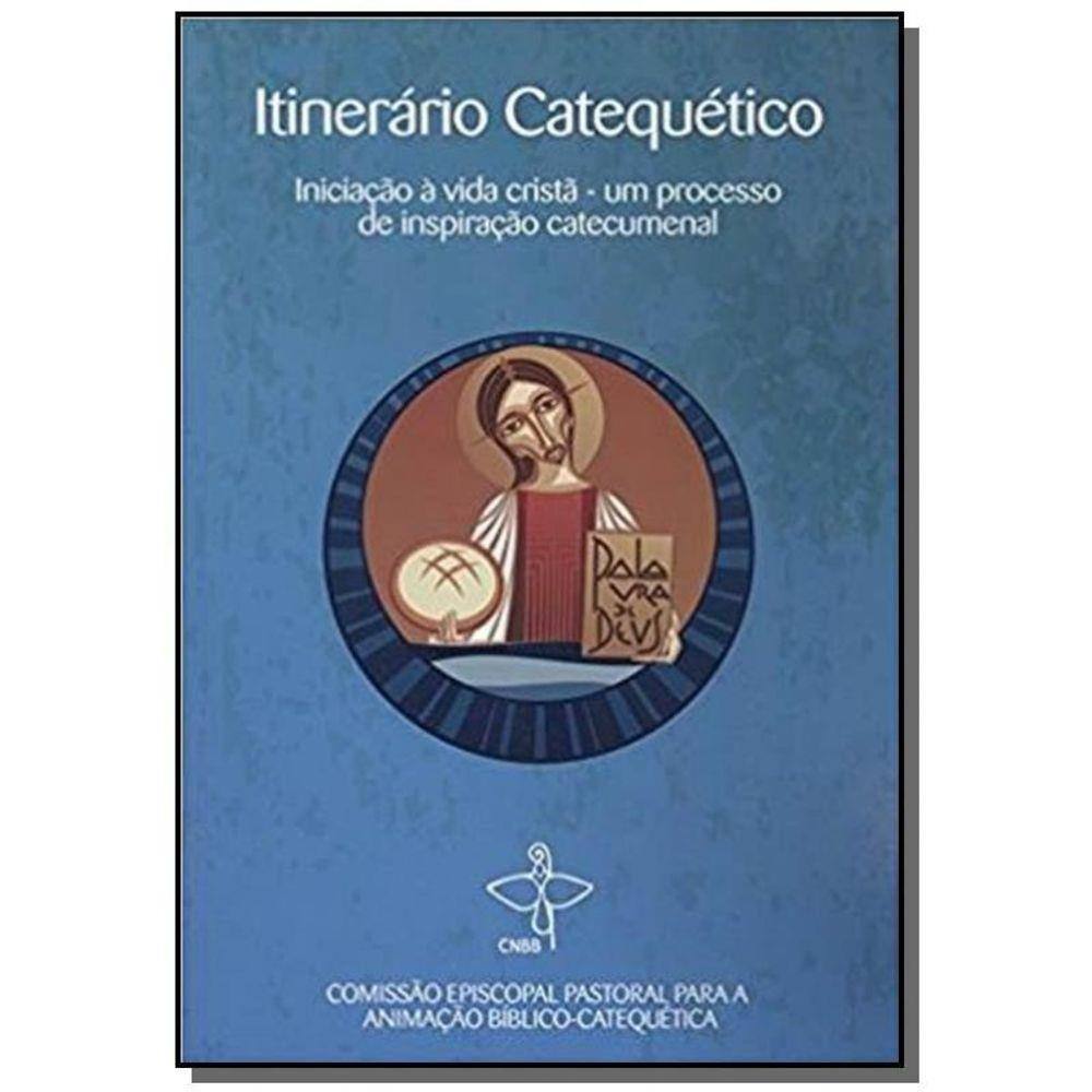 Itinerario Catequetico Iniciacao a Vida Crista Um Processo de ... Itinerario Catequetico Iniciacao a Vida Crista Um Processo de ...