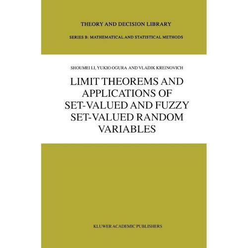 Limit Theorems And Applications Of Set Valued And Fuzzy Set Valued Random Variables Casas Bahia