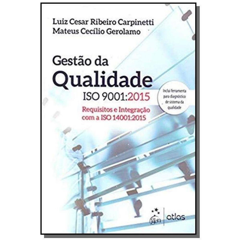Gestao Da Qualidade Iso 9001 2015 Requisitos E Integracao Com A Iso