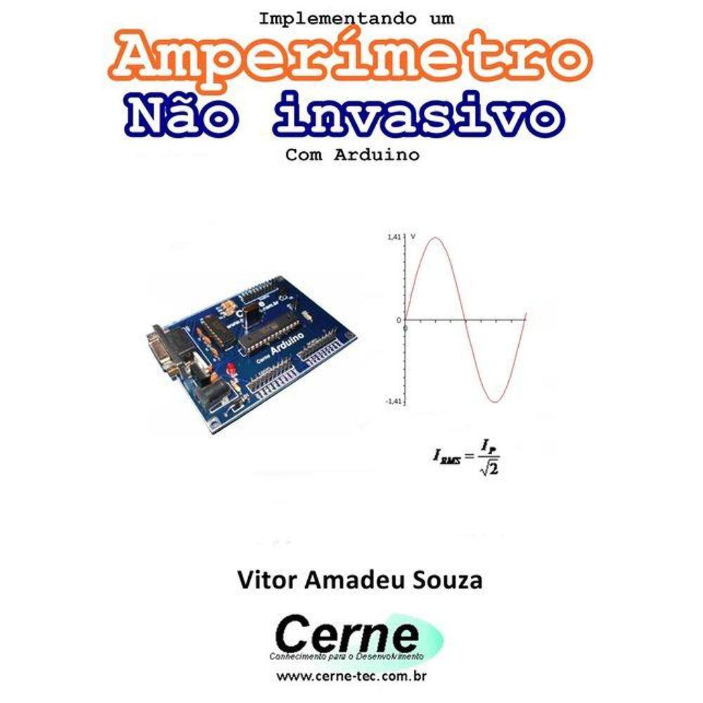 Implementando Um Amperimetro Nao Invasivo Com Arduino Casas Bahia 9973