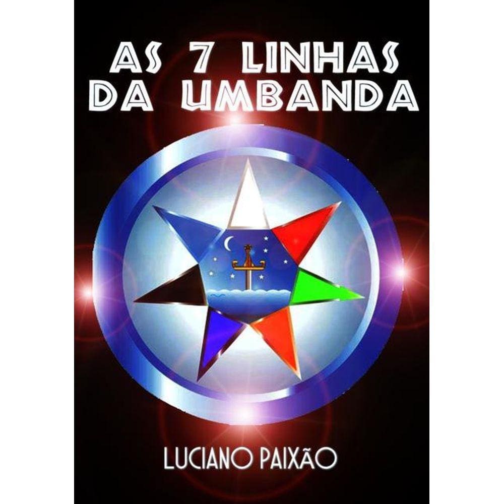 Quais so 7 linhas da umbanda | Casas Bahia