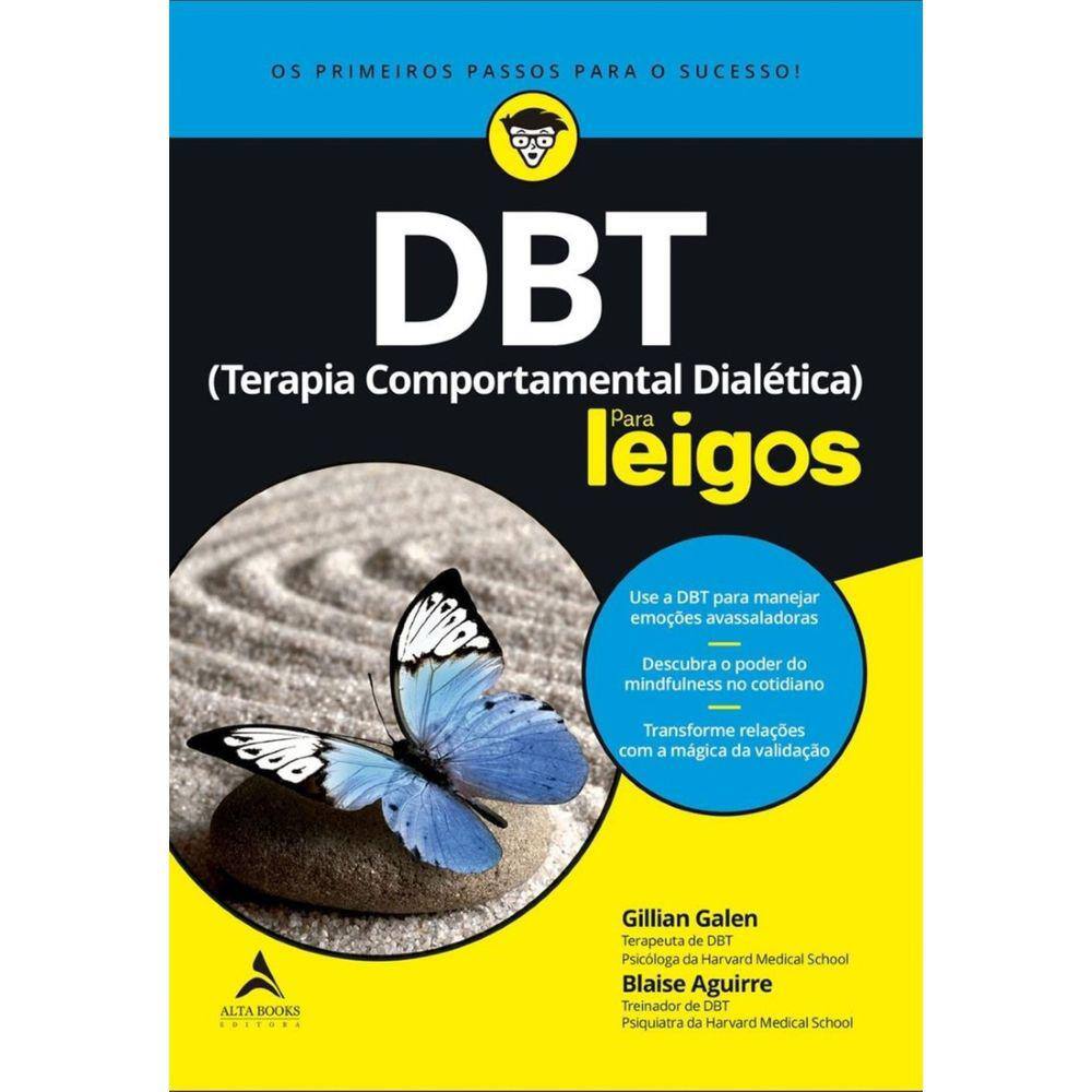 Aplicando a terapia comportamental dialetica: um guia pratico DBT ...