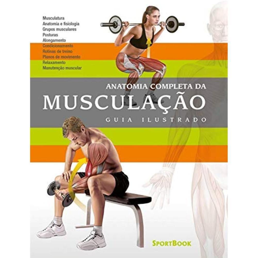 Anatomia completa da musculao guia ilustrado | Casas Bahia