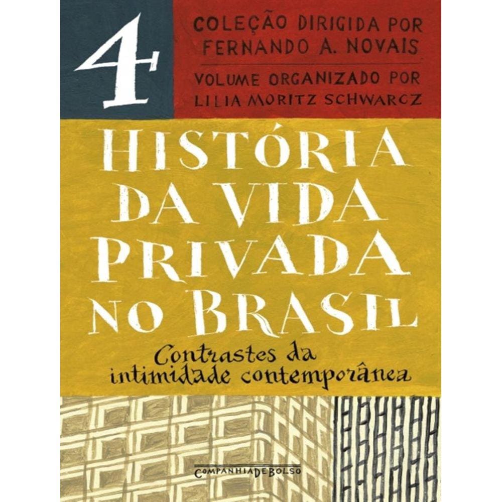 Historia da vida privada no brasil 4 | Casas Bahia Historia da vida privada no brasil 4 | Casas Bahia