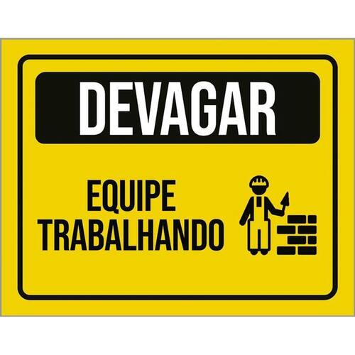 Placa De Sinalização - Devagar Equipe Trabalhando 36X46 | Casas Bahia