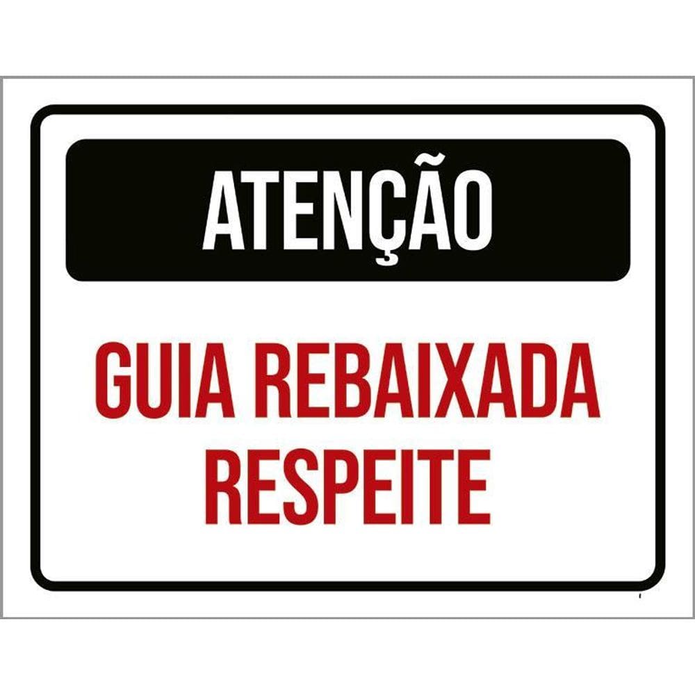 Placa Sinalização - Atenção Guia Rebaixada Respeite | Casas Bahia Placa Sinalização - Atenção Guia Rebaixada Respeite | Casas Bahia