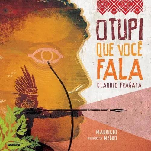 O Tupi Que Você Fala | Casas Bahia