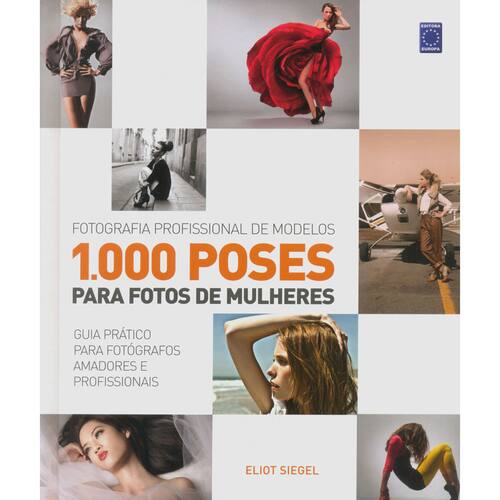 Livro - Fotografia Profissional de Modelos: 1000 Poses | Casas Bahia
