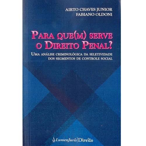Livro - Para que Serve o Direito Penal?: Uma | Casas Bahia